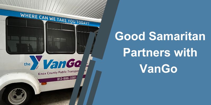 Good Samaritan Partners with VanGo to Provide Extended Hours of ...