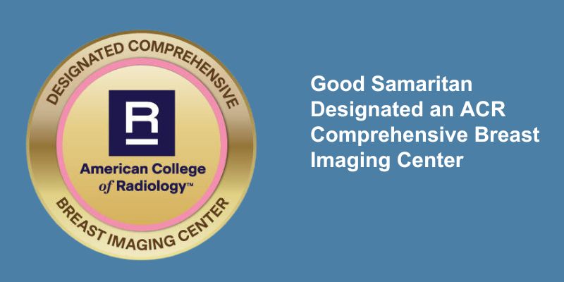 Good Samaritan Designated an ACR Comprehensive Breast Imaging Center